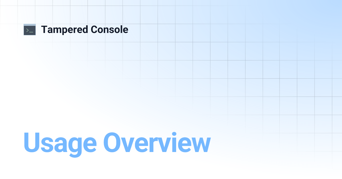 Usage Overview | Tampered Console